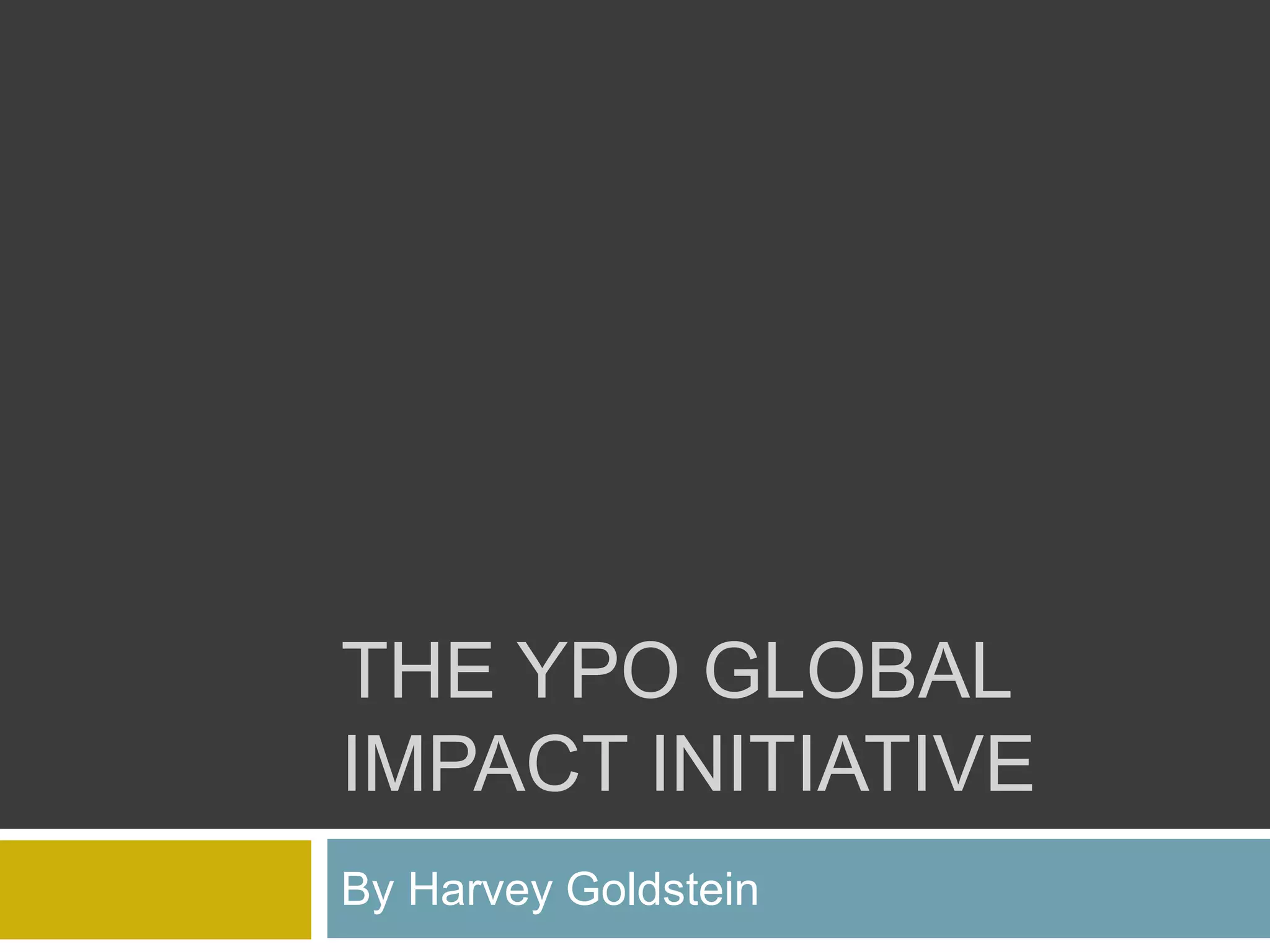 The YPO Global Impact Initiative | PPTX