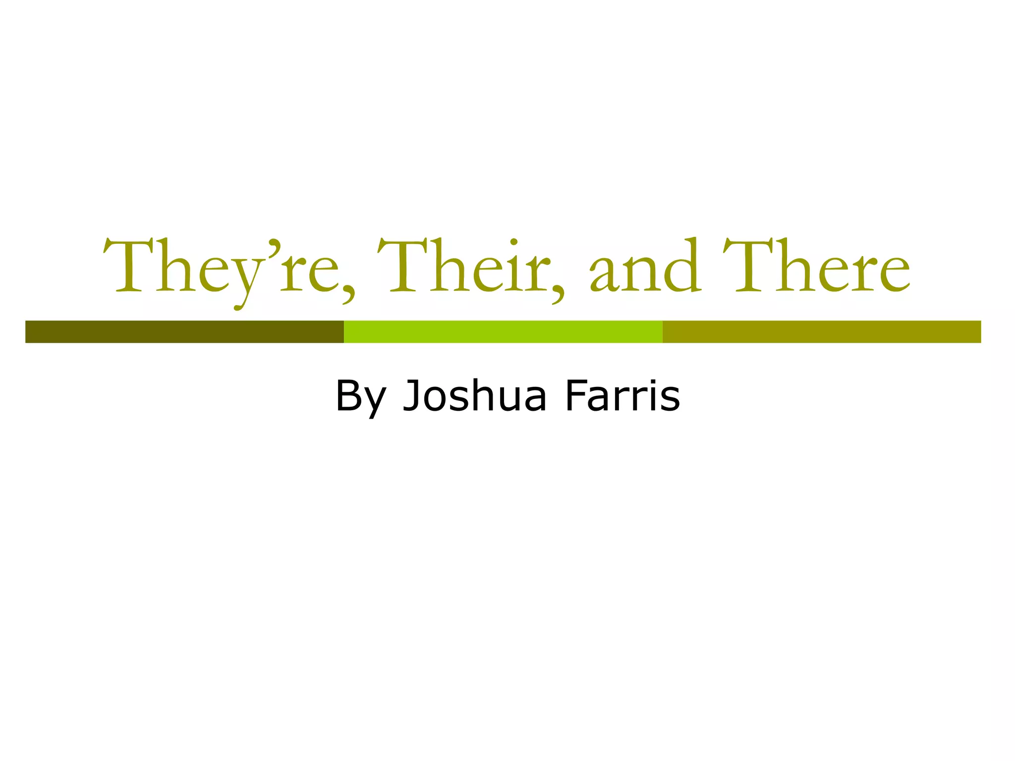 They're, Their, and There presentation | PPT