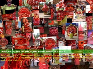 Theyyam Travel Guide - Travel Kannur Kerala to Experience Theyyan | PPTX