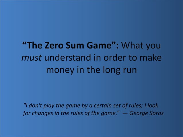 The Zero Sum Game | PPT
