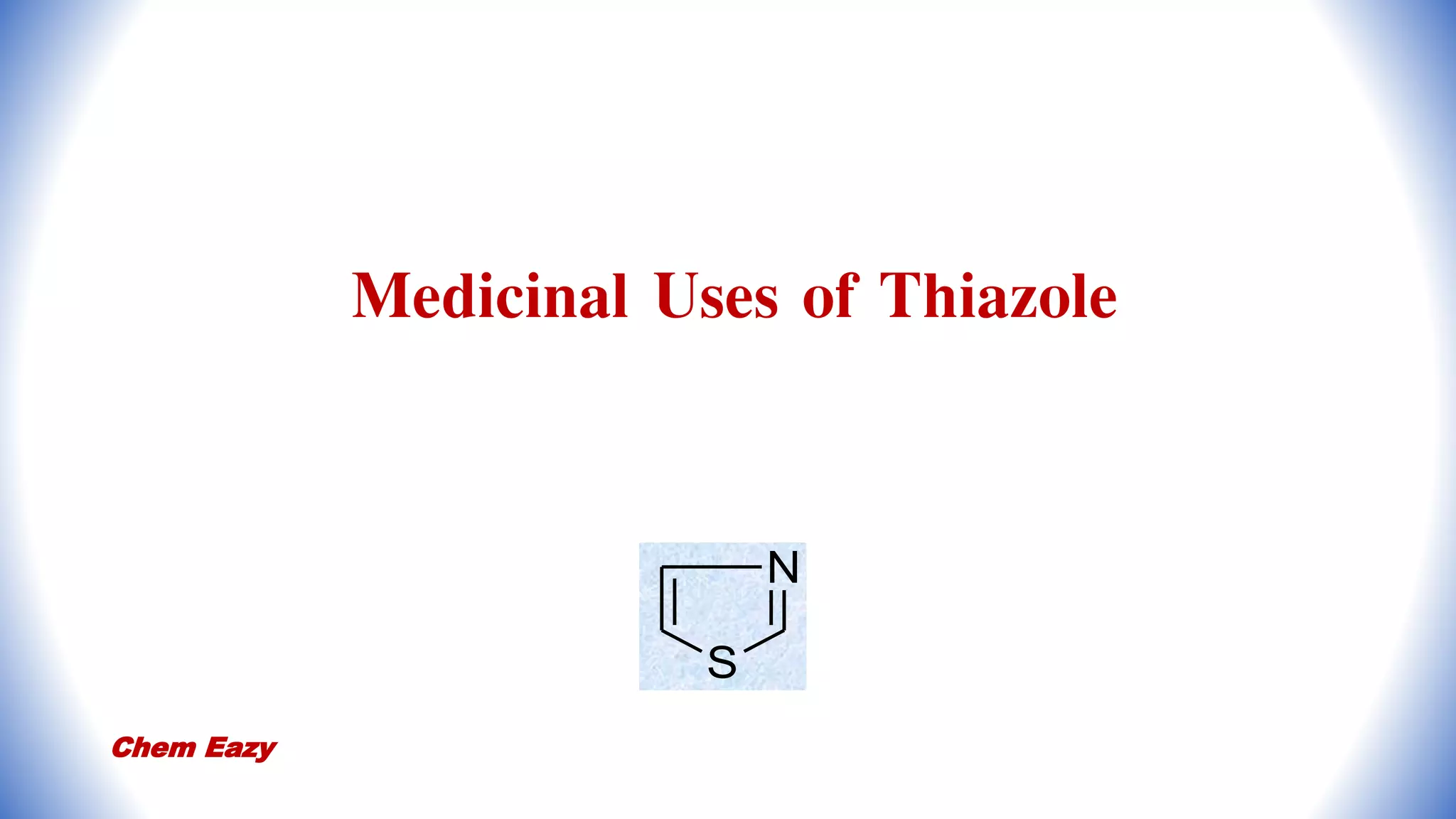 Thiazole - Synthesis of Thiazole - Reactions of Thiazole - Medicinal ...