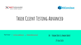 Thick Client Testing Advanced | PPT