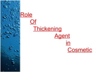 Thickening agents in cosmetics | PPT
