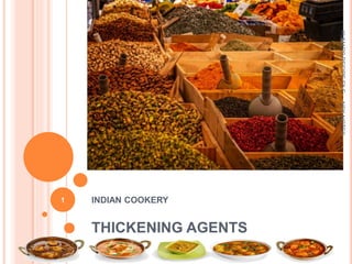 Thickening agents used in indian cuisine & basic INDIAN GRAVIES | PPTX