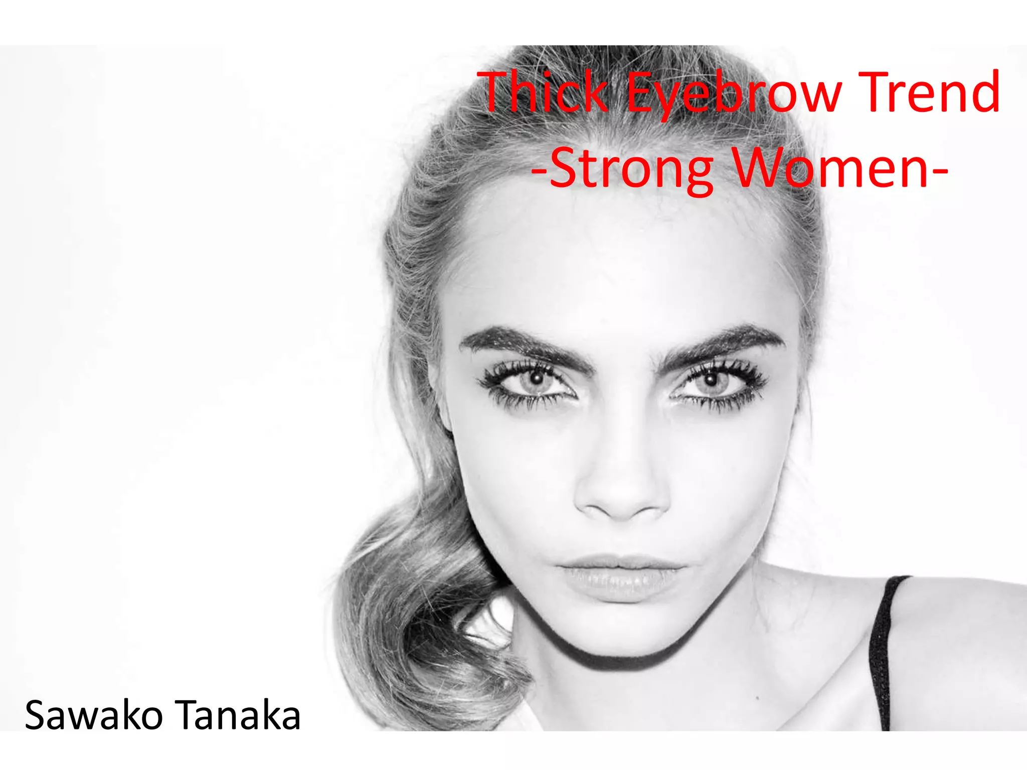 Thick eyebrow strong women- | PPT