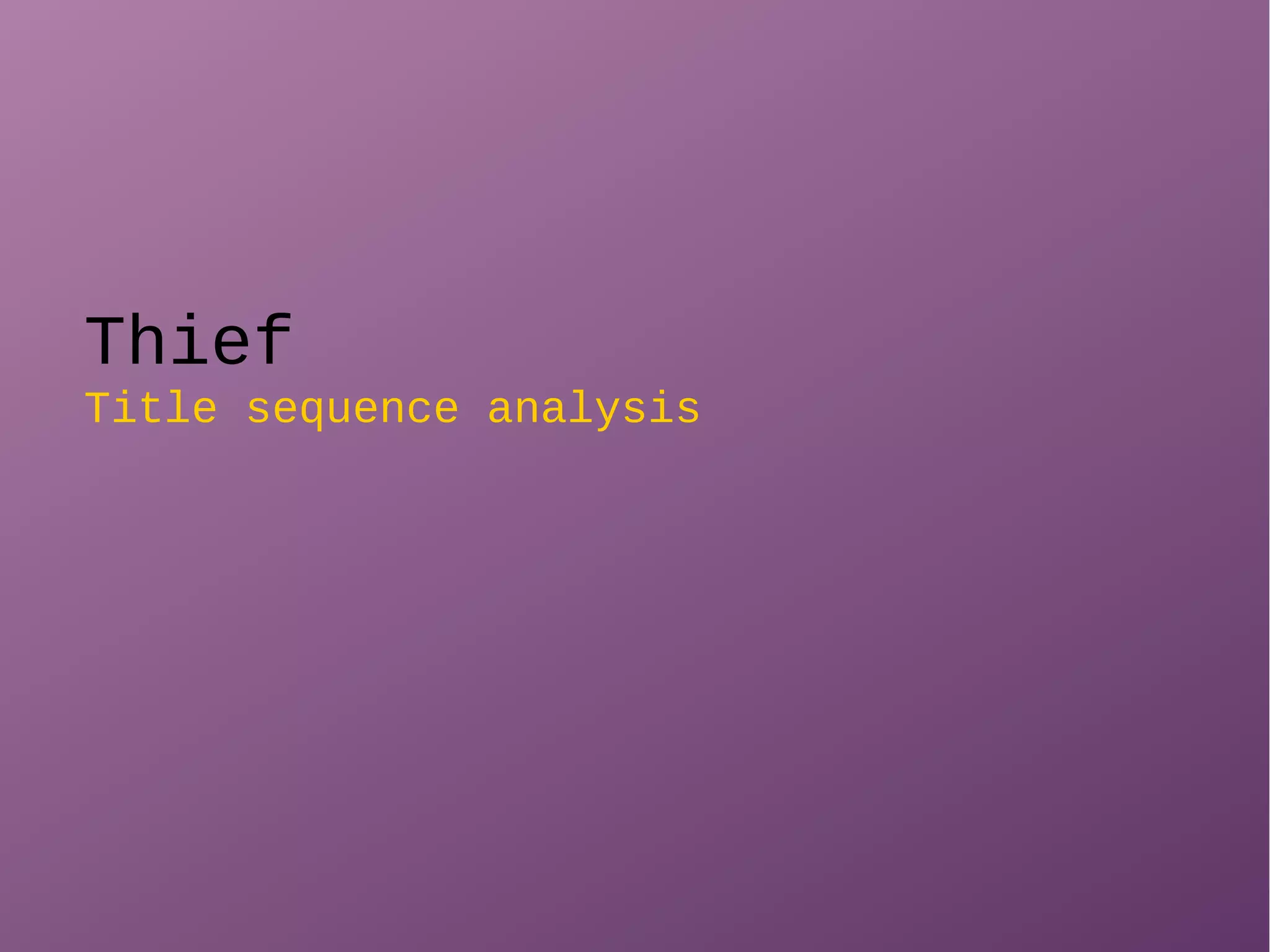 Thief Title Sequence analysis | ODP