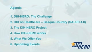 Digital Innovation Hubs in Healthcare Robotics (DIH-HERO) | PPT