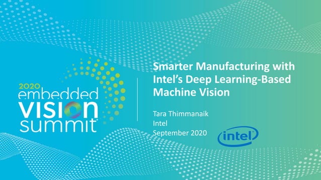 “Smarter Manufacturing with Intel’s Deep Learning-Based Machine Vision ...