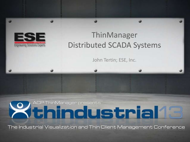 ThinManager in a Distributed SCADA Environment | PPT