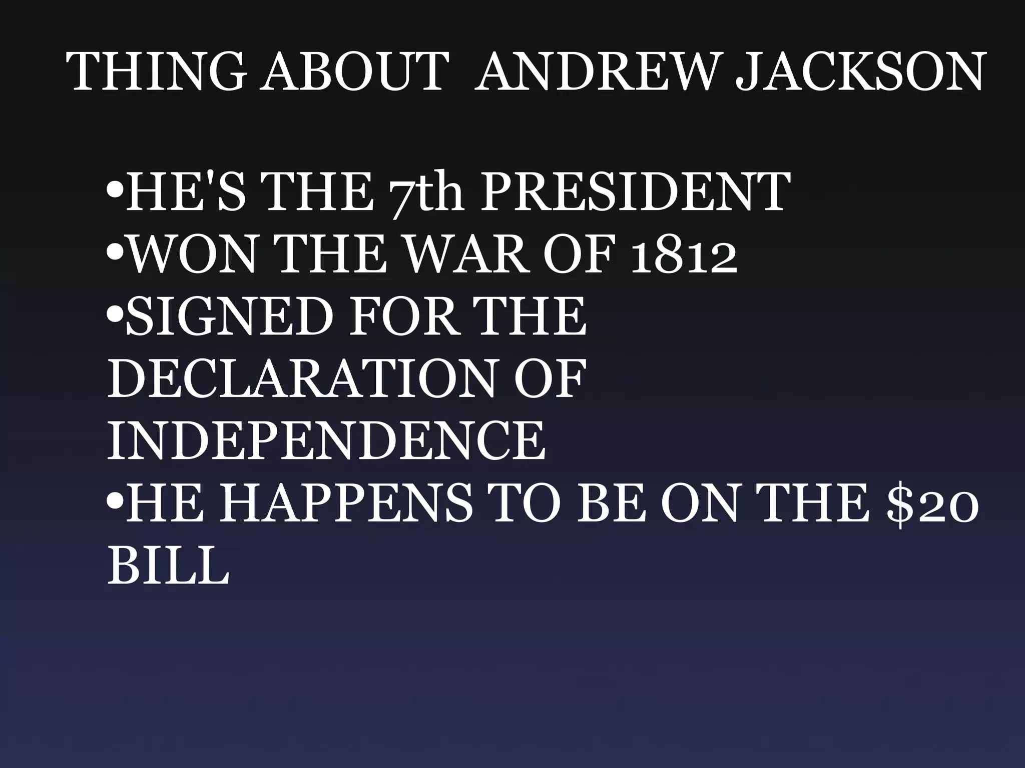 THING ABOUT ANDREW JACKSON | PPT