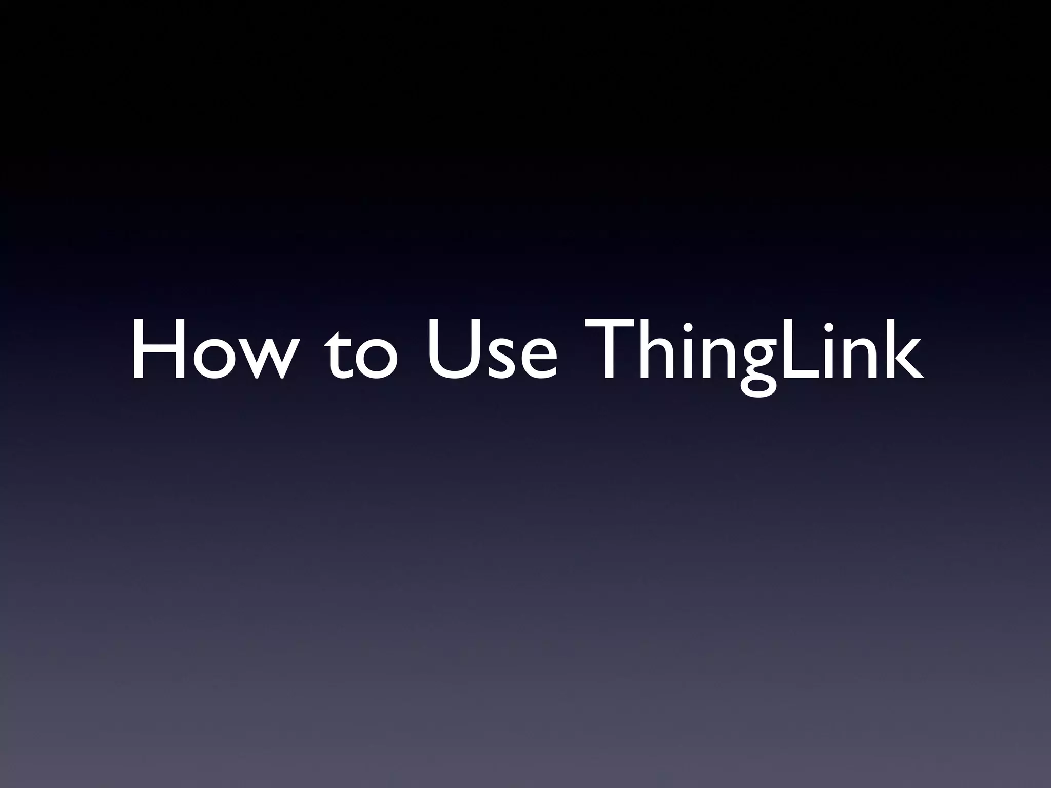 How to Use ThingLink | PPT