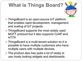 Introduction to Things board (An Open Source IoT Cloud Platform) | PPTX