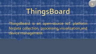 ThingsBoard - Open-source IoT Platform | PPTX | Internet of Things | Internet