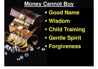 Things Money Cannot Buy | PPT