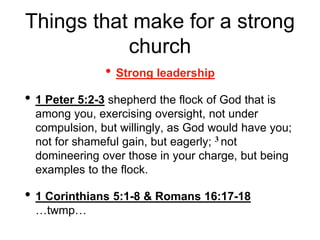 Things that make for a strong church | PPT