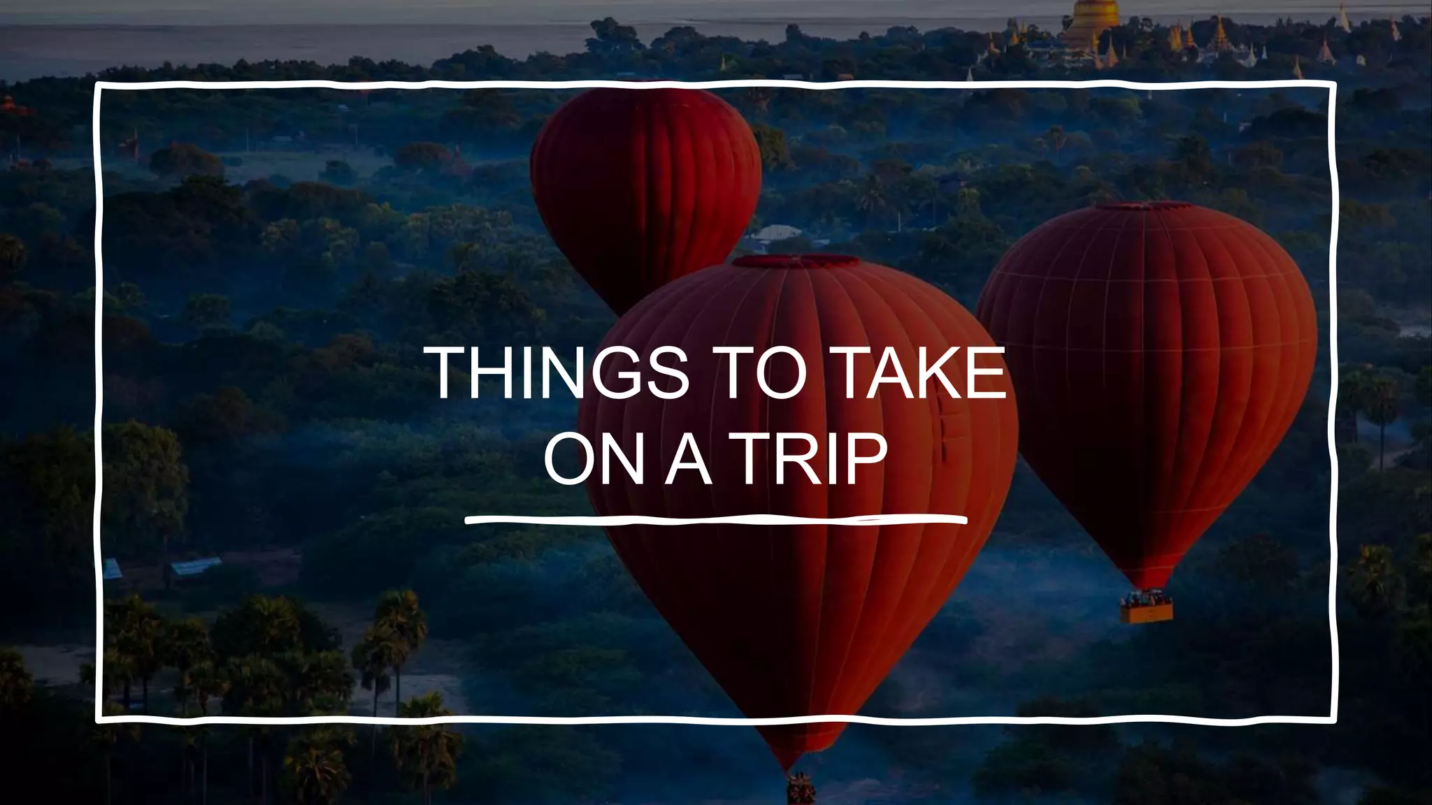 Things to take on a trip | PPTX