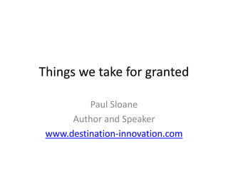 Things we Take for Granted | PPTX
