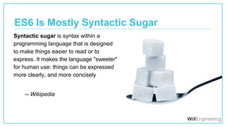 Things you can do in JavaScript ES6 that can't be done in ES5 | PPT