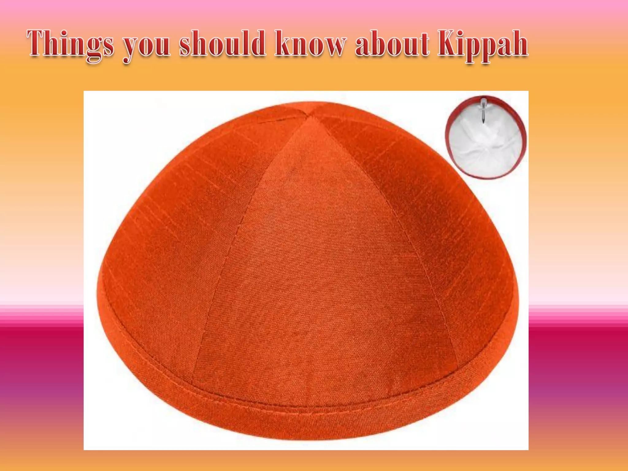 Things you should know about kippah | PPT