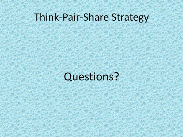 Think pair-share strategy | PPTX | Education