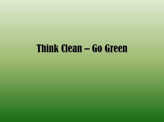 Think clean go green - Sofia Carlsson | PPTX