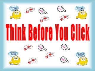 Think before you click | PPT