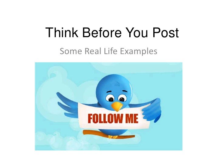 Think Before You Post