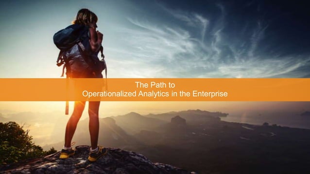 Operationalized Analytics in the Enterprise | PPT