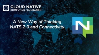 A New Way of Thinking | NATS 2.0 & Connectivity | PDF