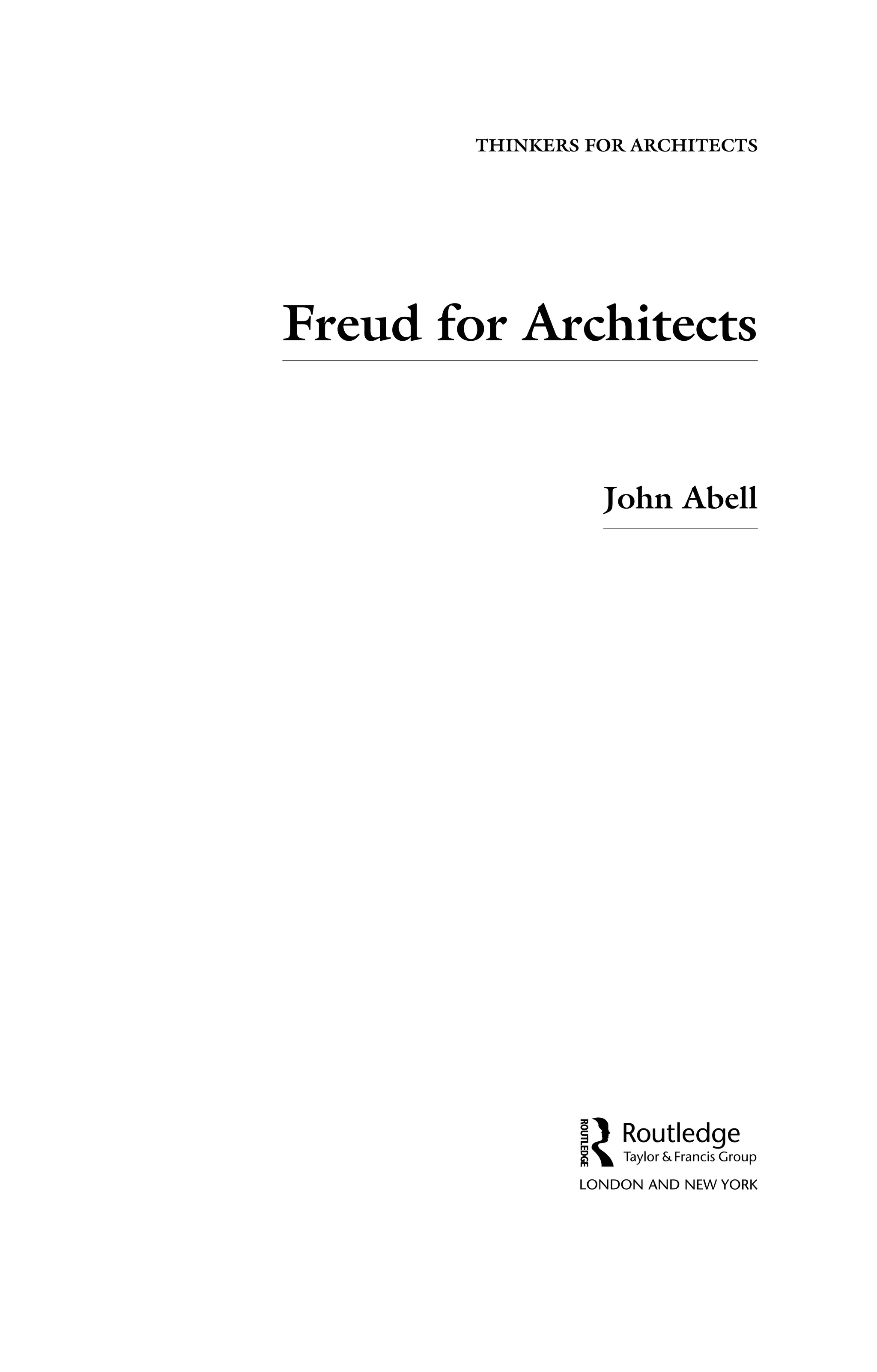 (Thinkers for Architects, 17) John H. Abell - Freud for Architects ...