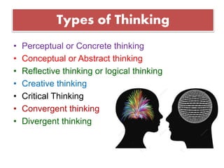 Thinking – types- Convergent thinking, Divergent thinking and Creative ...
