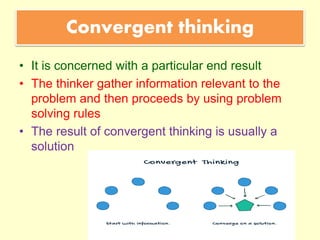 Thinking – types- Convergent thinking, Divergent thinking and Creative ...