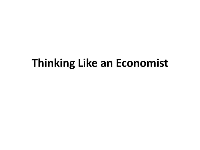 Thinking-Like-an-Economist.pptx