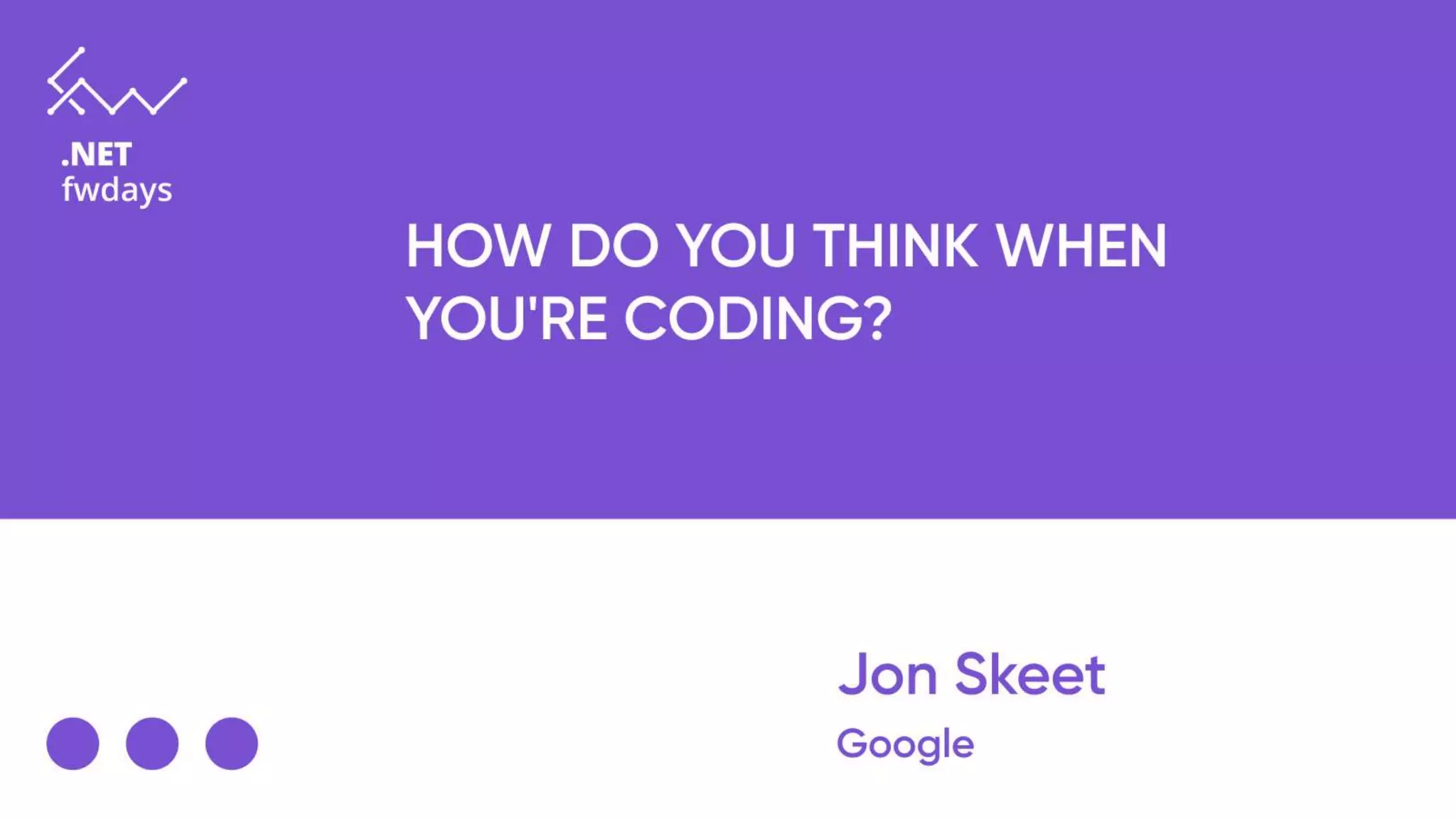 "How do you think when you're coding?", Jon Skeet | PDF