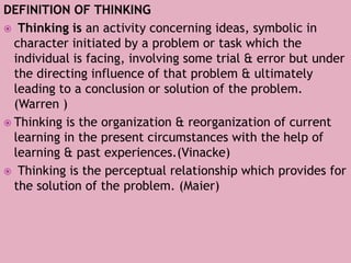 Thinking is a mental process which produces thoughts. Reasoning is a ...