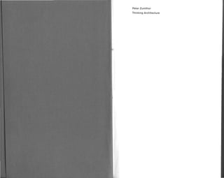 Thinking Architecture by Peter Zumthor ebook | PDF | Musicals | Genres