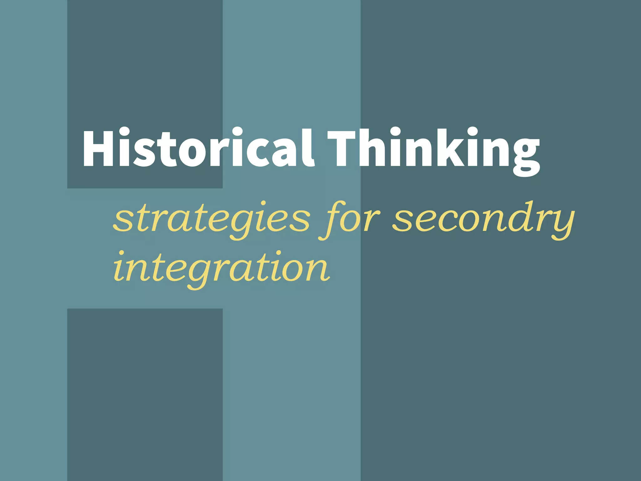 Thinking Historically & Literacy Integration Strategies in the ...