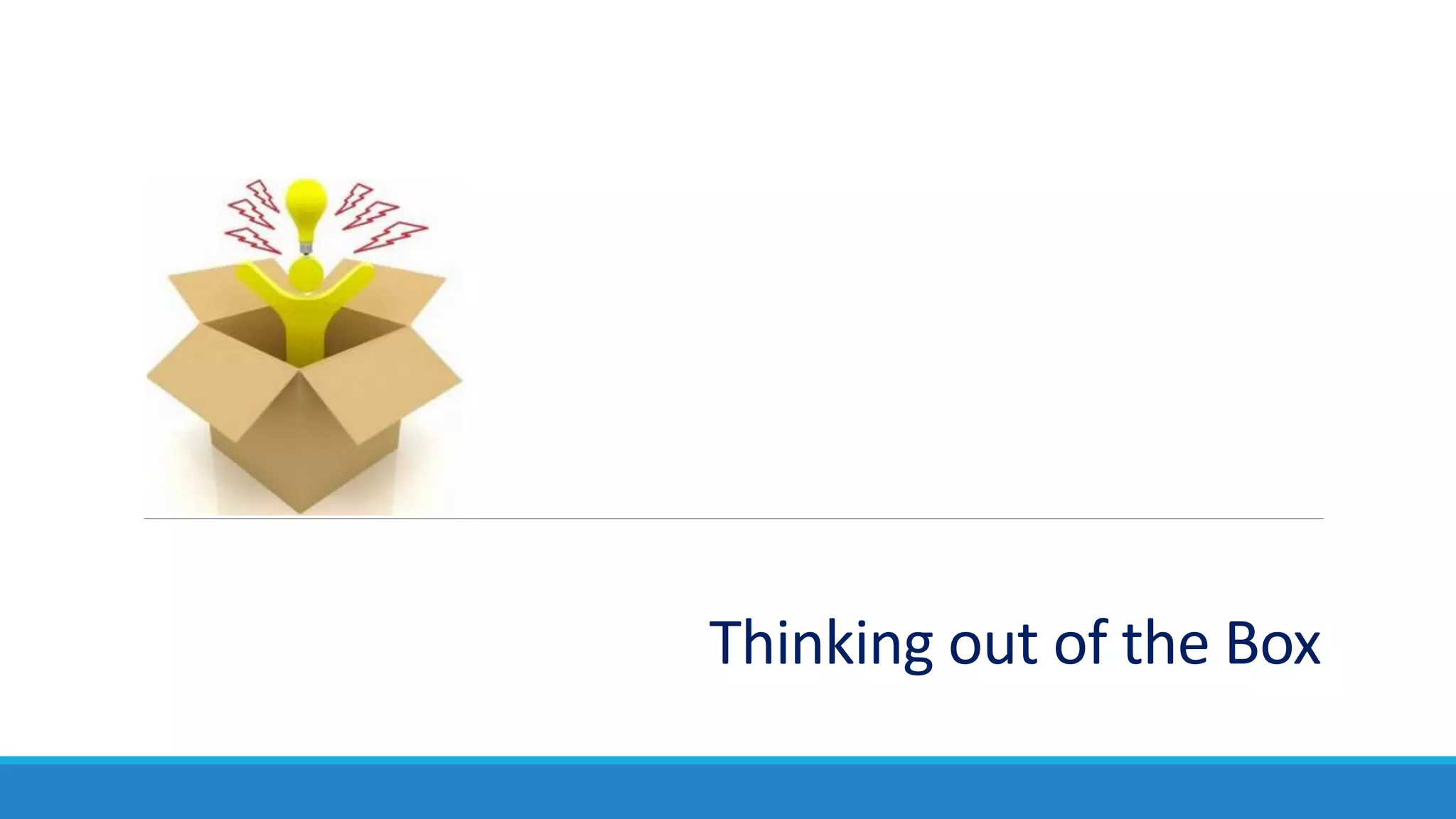 Thinking out of the box | PPTX