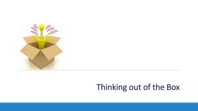 Thinking out of the box | PPTX