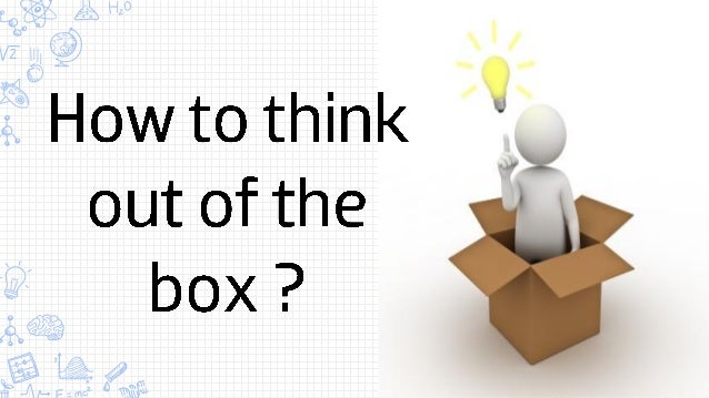 Thinking out of the box