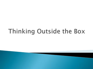 Thinking outside the box | PPTX