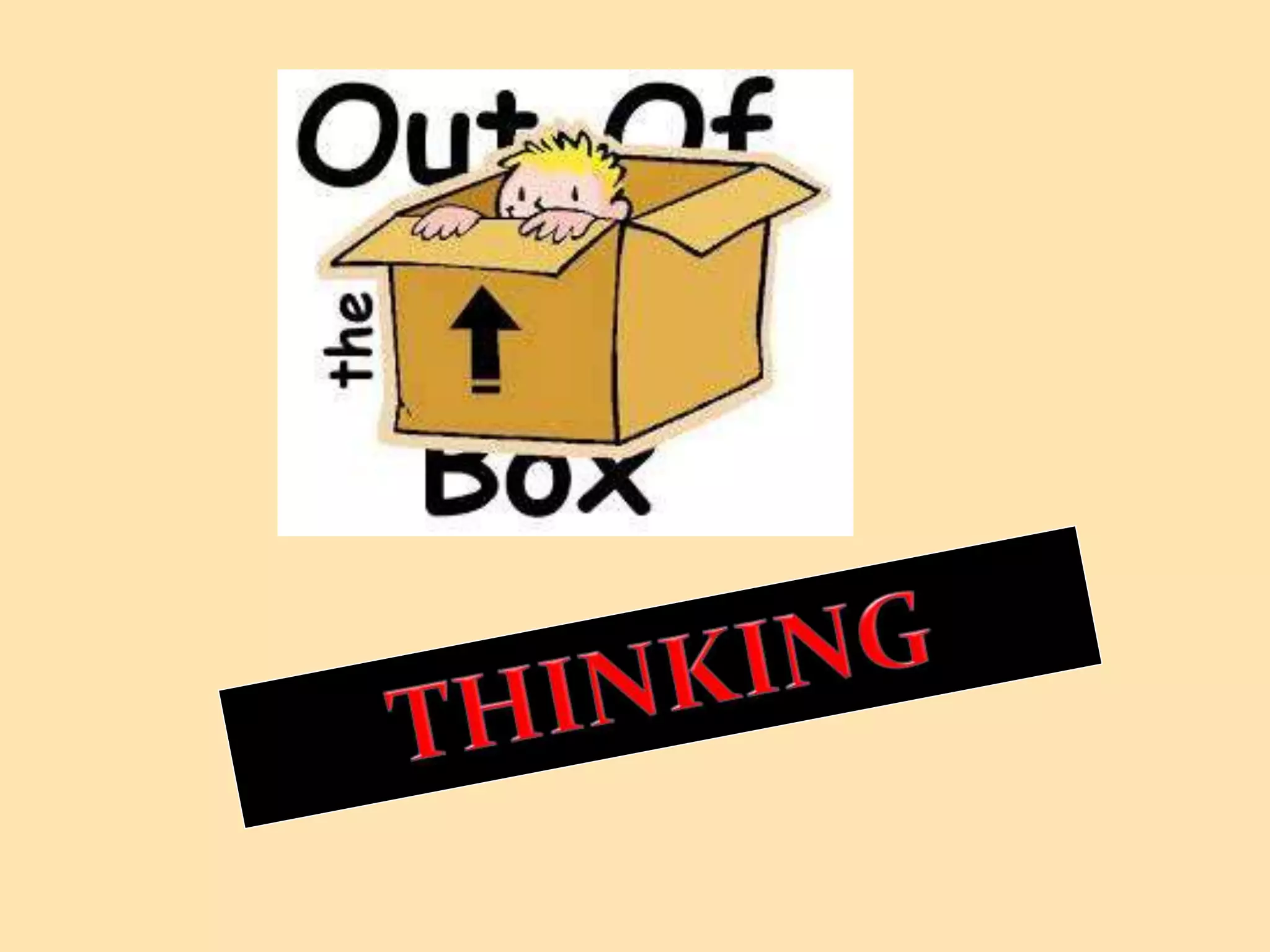 Thinking out of the box-TEDx Talk | PPTX