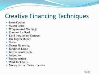 Creative Financing Techniques Pt 1 | PPTX | Home Financing | Personal Debt