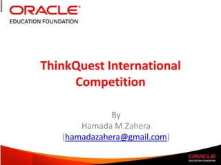 ThinkQuest International Competition | PPT