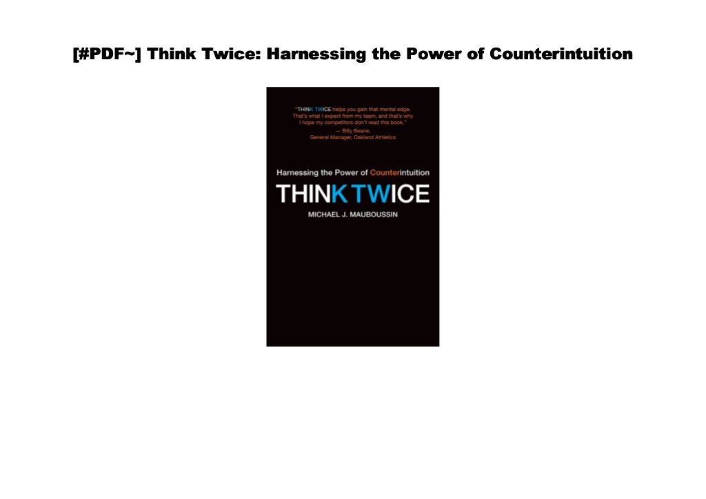 [#PDF~] Think Twice: Harnessing the Power of Counterintuition