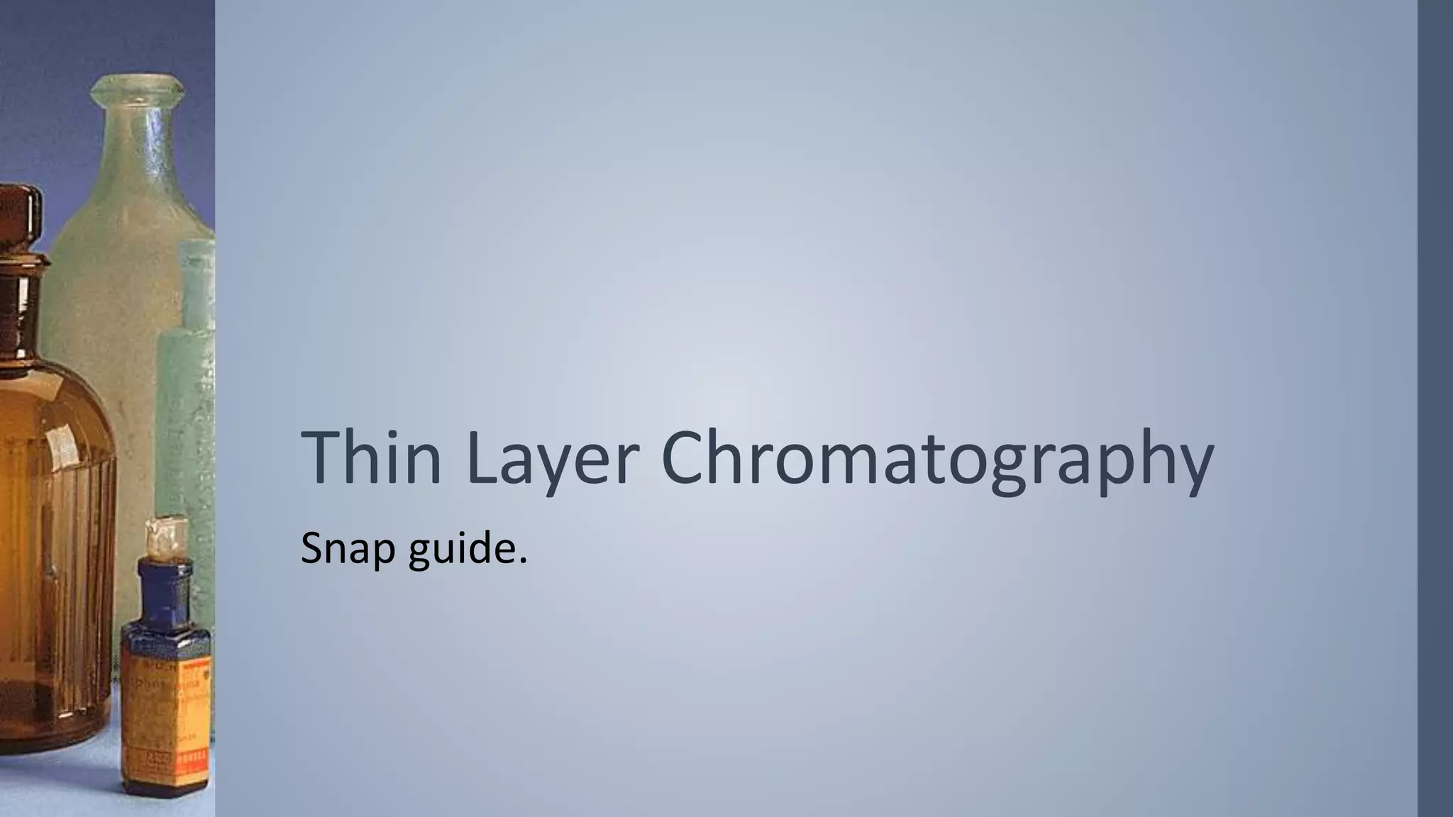 Thin layer chromatography | PPTX