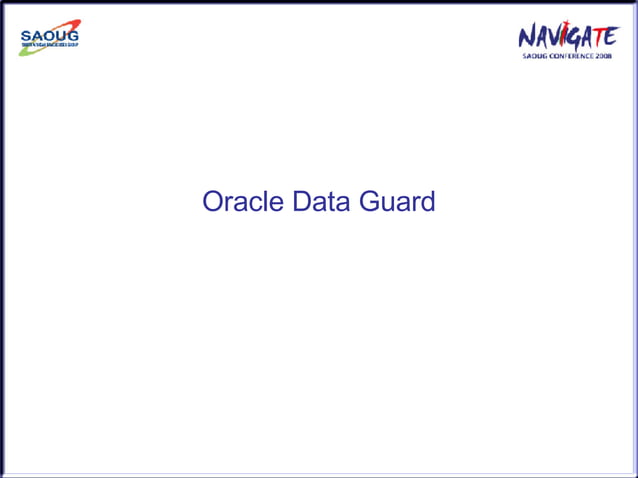 Oracle Data Guard | PPT | Databases | Computer Software and Applications