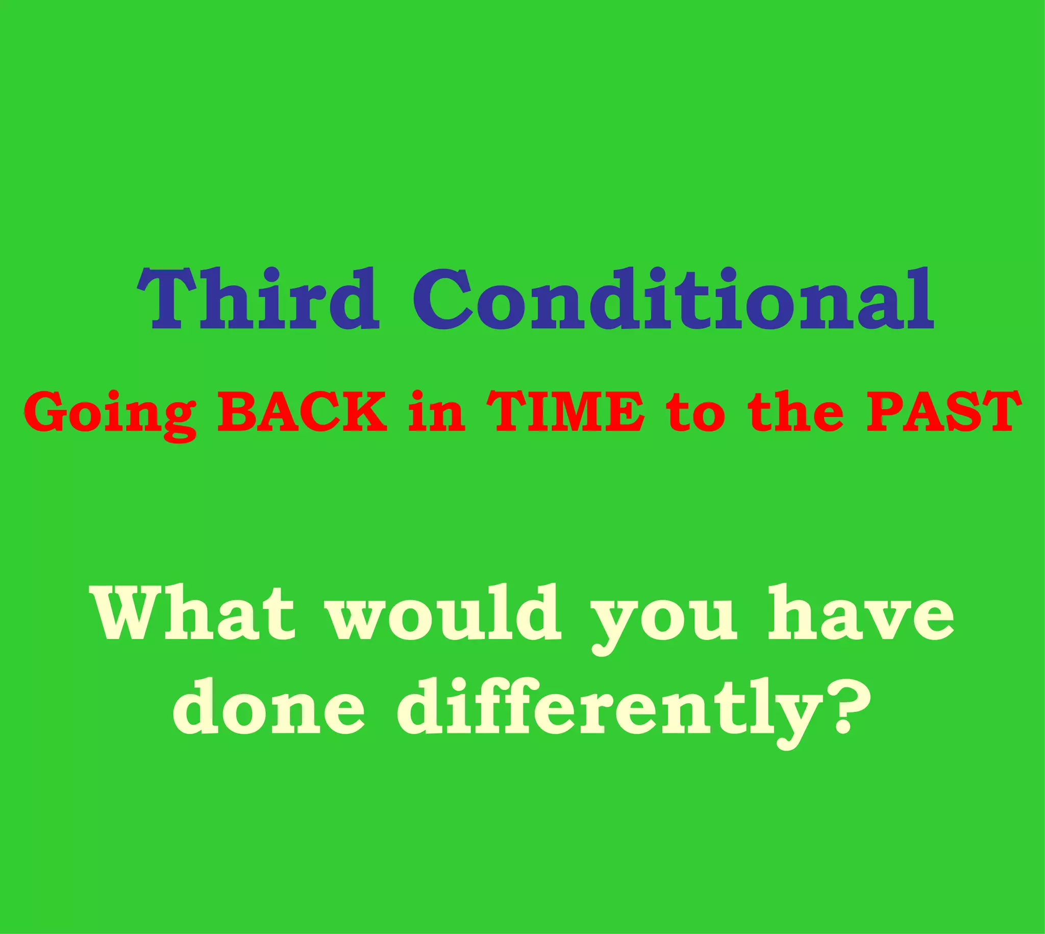 Third Conditional grammar explanation | PPT