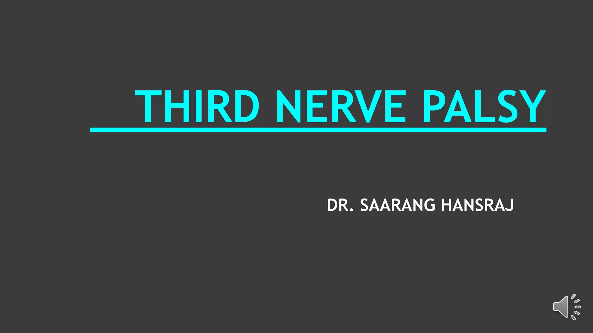 Third nerve- functional anatomy and clinical features | PPTX
