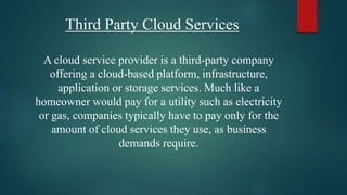 Third party cloud services cloud computing | PPTX
